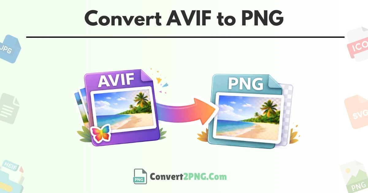 AVIF to PNG - Convert AVIF Images Online