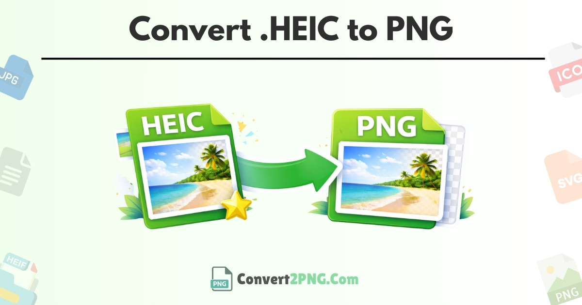 HEIC to PNG Converter - Online, Fast